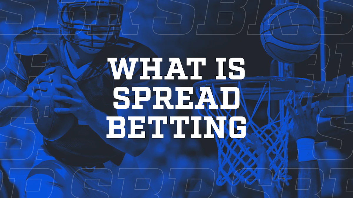 What is Spread Betting? | How to Bet | SBR